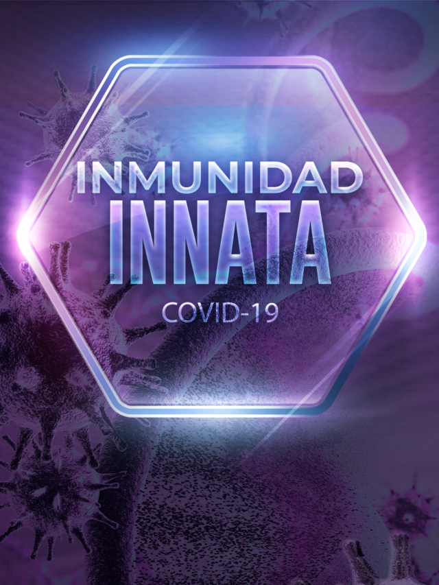 ¿Se puede tener inmunidad innata ante el COVID-19? - Infobae Stories