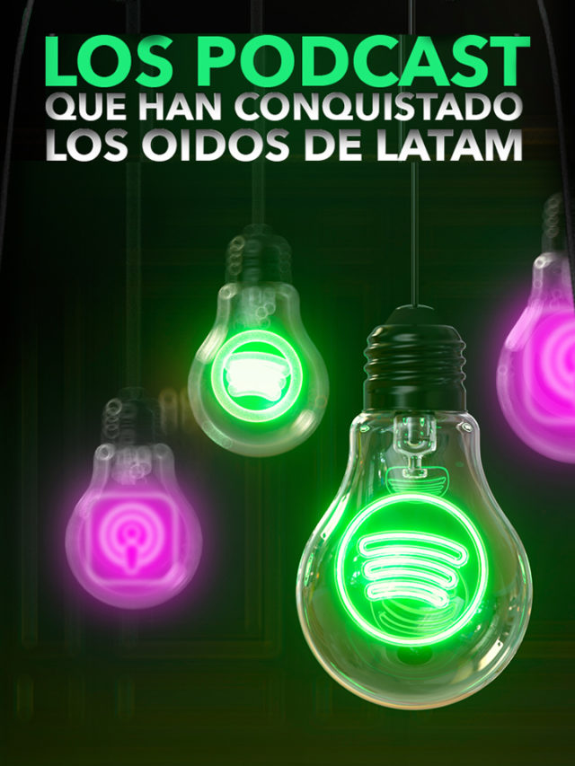Los Podcast Que Han Conquistado Los Oídos De Latam Infobae Stories 0026